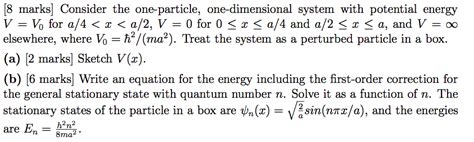 solved [8 marks] consider the one particle one dimensional