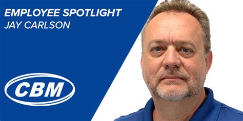 Jay Carlson Employee Spotlight CBM Inc