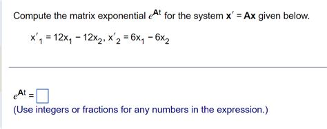 Solved Compute The Matrix Exponential Eat For The System