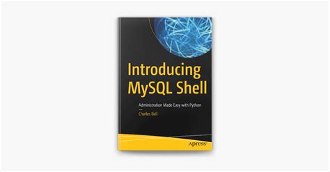 ‎introducing Mysql Shell By Charles Bell On Apple Books