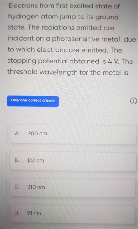 Electrons From First Excited State Of Hydrogen Atom Jump To Its Ground St