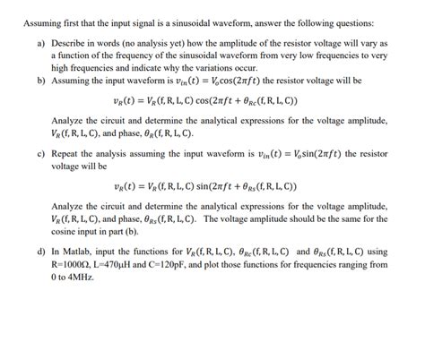 Solved Assuming First That The Input Signal Is A Sinusoidal Chegg