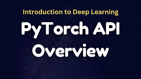 PyTorch API Overview شرح YouTube