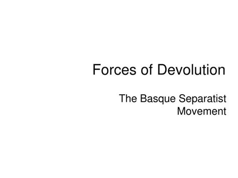 Ppt Forces Of Devolution Powerpoint Presentation Free Download Id Ppt Forces Of Devolution Powerpoint Presentation Free Download Id