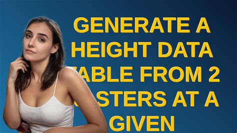 Gis Generate A Height Data Table From 2 Rasters At A Given Position Qgis 3320 Lima Youtube