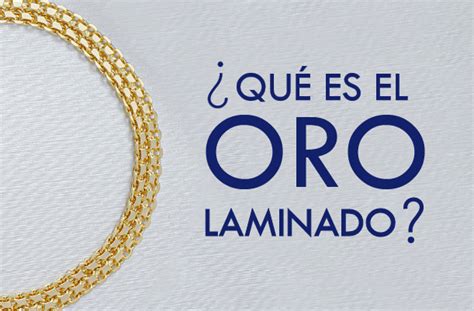 Inicio Blog Oro Laminado ¿qué Es El Oro Laminado 18k