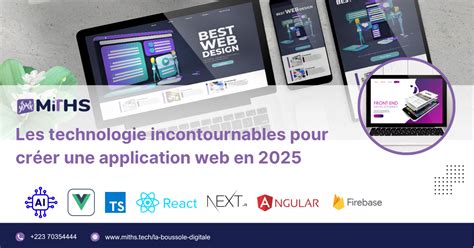 Les Technologies Incontournables Pour Créer Une Application Web En 2025