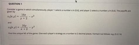 solved question 1 consider a game in which simultaneously