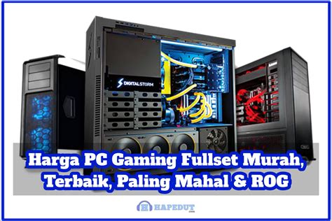 Harga PC Gaming Fullset Murah Terbaik Paling Mahal ROG