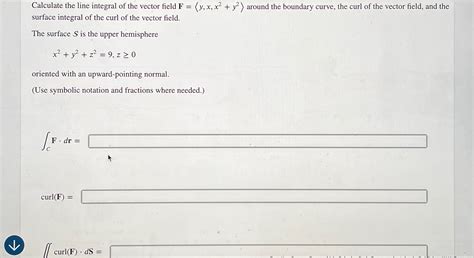 Solved Calculate The Line Integral Of The Vector Field