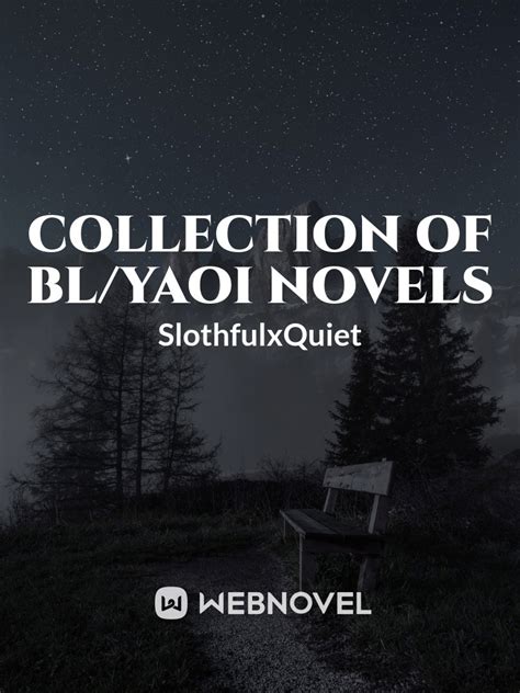 Read Collection Of Blyaoi Novels Slothfulxquiet Webnovel