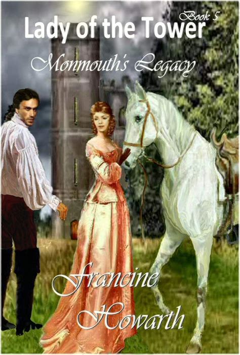 Lady Of The Tower 17th Century Romance Monmouths Legacy The Royal