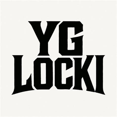 Yg Locki Lyrics Songs And Albums Genius