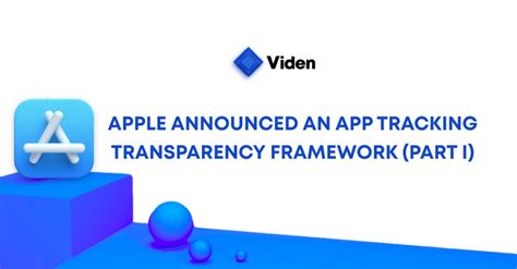 App Tracking Transparency Framework By Apple Part I Viden