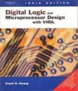 Digital Logic And Microprocessor Design With VHDL With CD St Edition Buy Digital Logic And