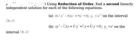 solved using reduction of order find a second linearly independent