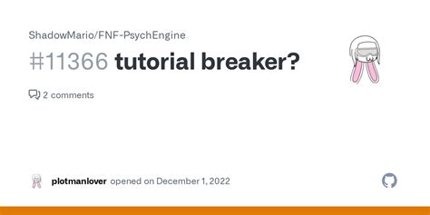 Tutorial Breaker · Issue 11366 · Shadowmariofnf Psychengine · Github