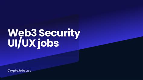 Web3 Security Uiux Jobs