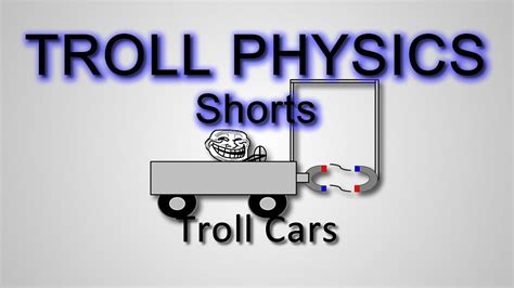 Troll Physics