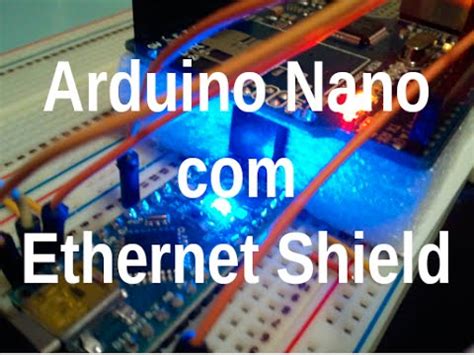 Como Usar Arduino Nano Ethernet Shield YouTube