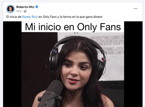 Karely Ruiz Así Pasó De Ganar 20 Mil Pesos A Ser Top5 En Onlyfans