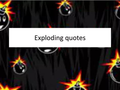 Ppt Exploding Quotes Powerpoint Presentation Free Download Id2792632