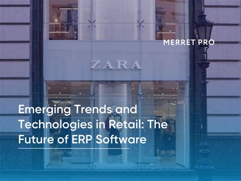Emerging Trends And Technologies In Retail The Future Of Erp Software