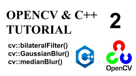 OPENCV C TUTORIAL FILTERS BilateralFilter GaussianBlur MedianBlur YouTube