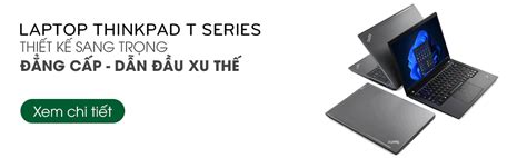 Thinkpad T Series Ng C Nguy N Store