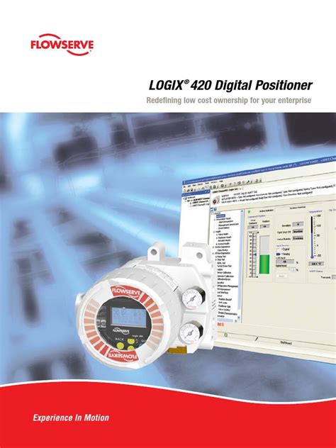 Logix 420 Digital Positioner Redefining Low Cost Ownership For Your