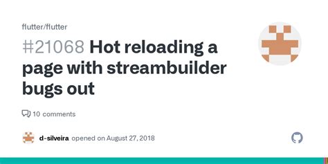 hot reloading a page with streambuilder bugs out · issue 21068