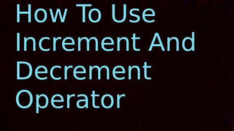 How To Use Increment And Decrement Operator Simple Method LEARNJAVA YouTube