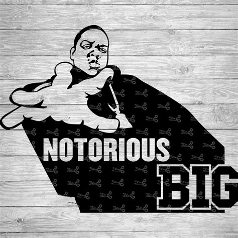 Notorious Big Svgeps And Png Files Digital Download Files For Cricut
