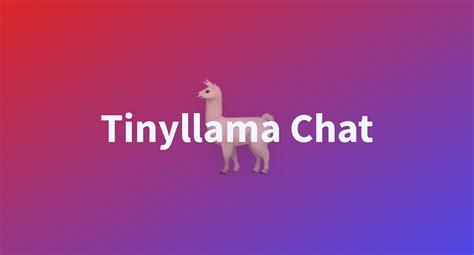 Tinyllama Chat A Hugging Face Space By Tomoniai