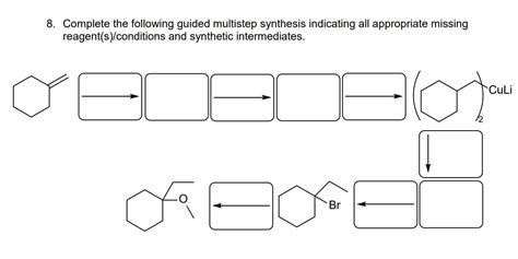 solved 8 complete the following guided multistep synthesis