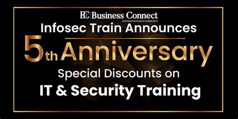 Infosec Train Announces Anniversary Special Discounts On It And Security Training