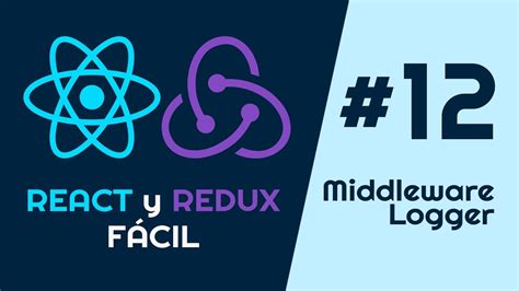 React Y Redux Fácil Uso De Logger Middleware 💻 Ep12 Youtube