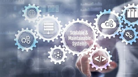 Best Practices For Scalable And Maintainable Systems Ensuring