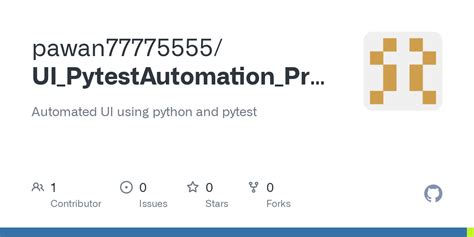GitHub Pawan77775555 UI PytestAutomation Project Automated UI Using Python And Pytest