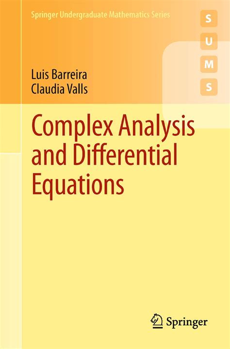 Complex Analysis And Differential Equations Springer Undergraduate Mathematics Series