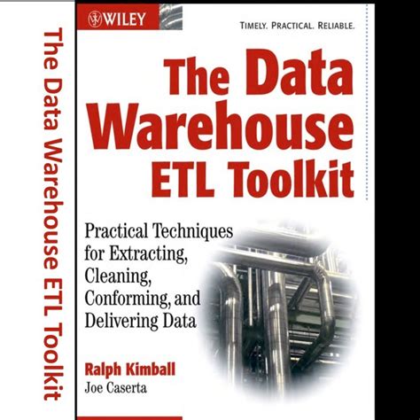 The Data Warehouse Etl Toolkit Practical Techniques For Extracting