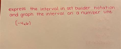 Solved Express The Interval In Set Builder Notation And Chegg Com