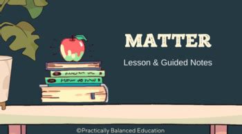 Matter Atoms Basics Notes And Presentation By Practically Balanced Education