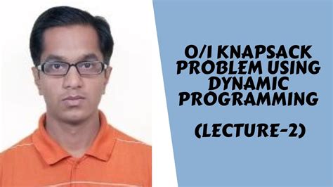0 1 knapsack problem using dynamic programming lecture 2 youtube