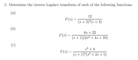 Solved 5 Determine The Inverse Laplace Transform Of Each Of The Following Course Hero