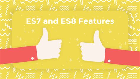 es7 and es8 features by azat mardan software engineering medium