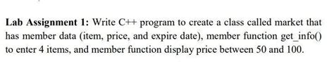 Solved Lab Assignment Write C Program To Create A Class Chegg