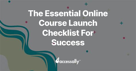The Essential Online Course Launch Checklist For Success Accessally
