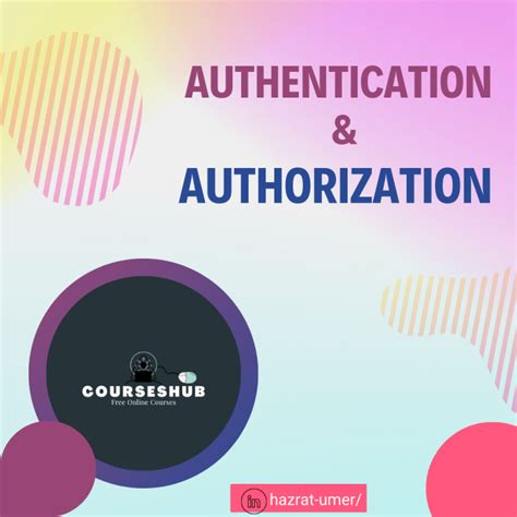 Authentication And Authorization Authentication Authoriz