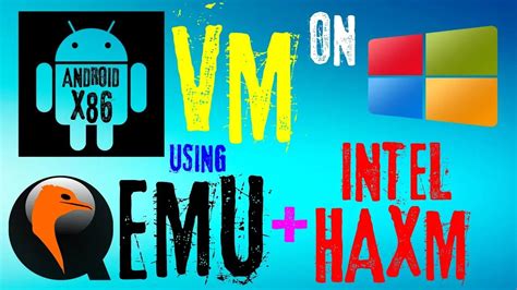 Install Android X86 Virtual Machine Vm On Windows 10 11 Pc Using Qtemu Gui Qemu And Intel Haxm